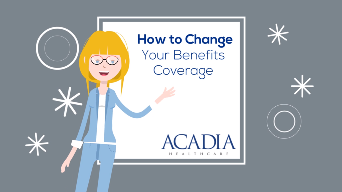 Changing Benefits – Acadia Healthcare